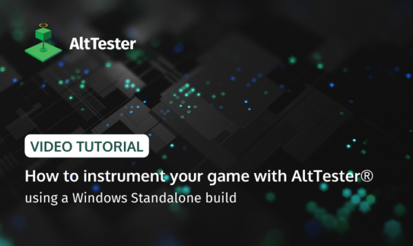 How To Instrument Your Game With Alttester® Using A Windows Standalone Build Alttester®